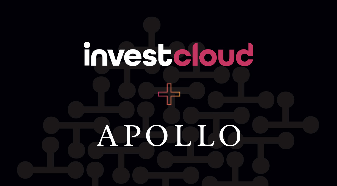 InvestCloud Announces Founding Partnership with Apollo Enabling ...